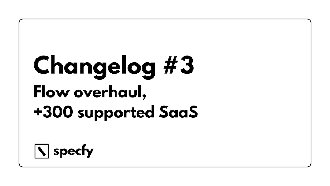 Changelog #3: Flow overhaul - Specfy